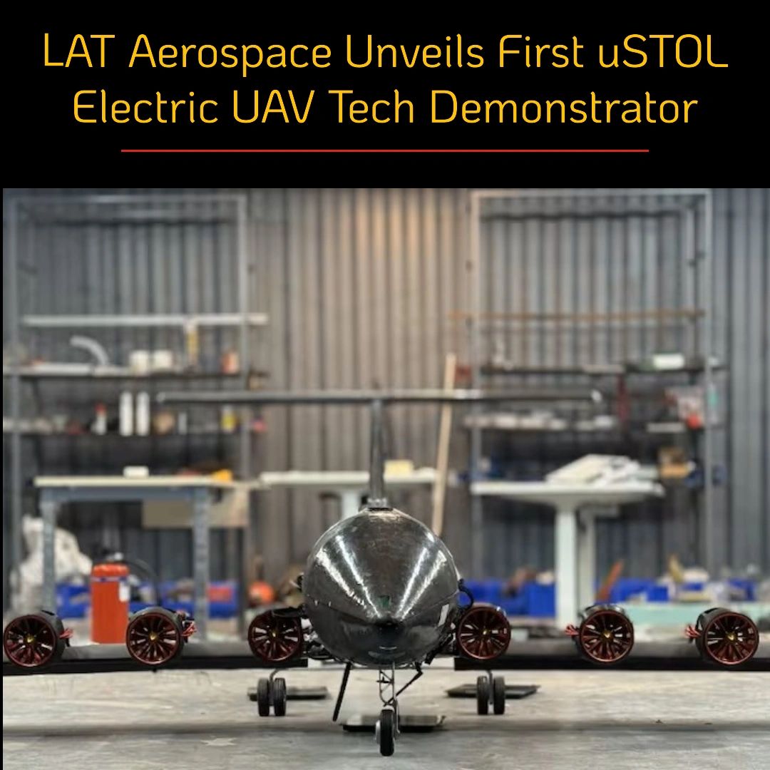 LAT Aerospace Unveils First uSTOL Electric UAV Tech Demonstrator